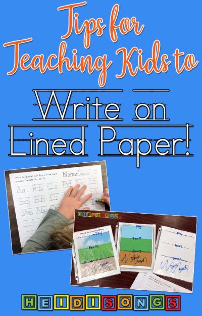Tips for Teaching Kids to Write on Lined Paper HeidiSongs Blog Sing Along Songs that Teach